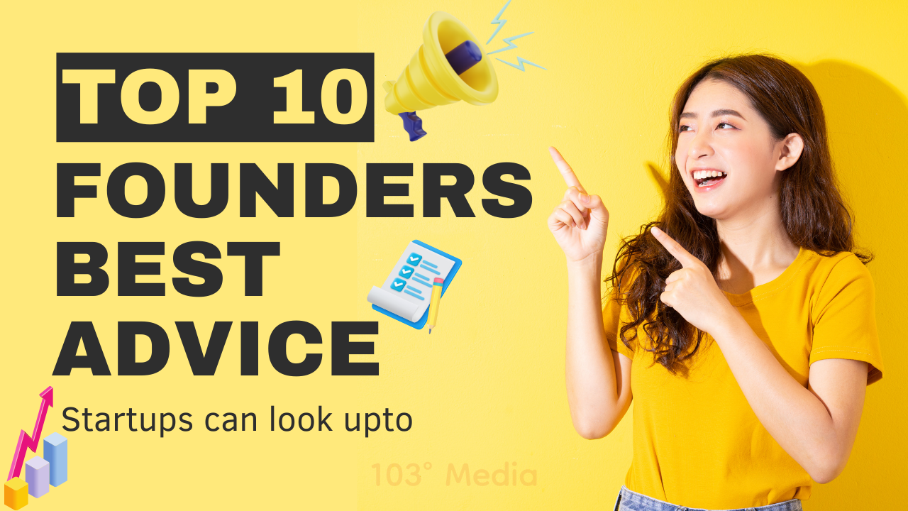 10 Giant Founders Share Their Finest Pieces of Advice: Startups Can ...
